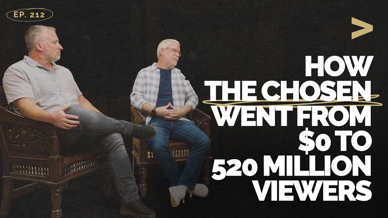 Episode 212 - How The Chosen Went From $0 to 520 Million Viewers ...